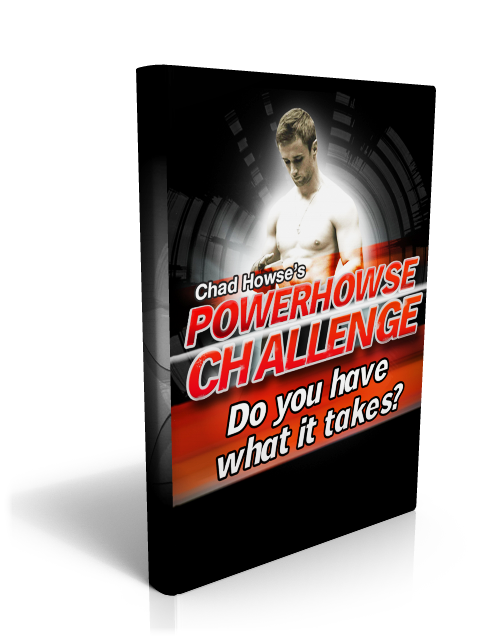 thePowerHowseChallenge.png | Bringing Back Manliness | Alpha Male | Chad Howse Fitness
